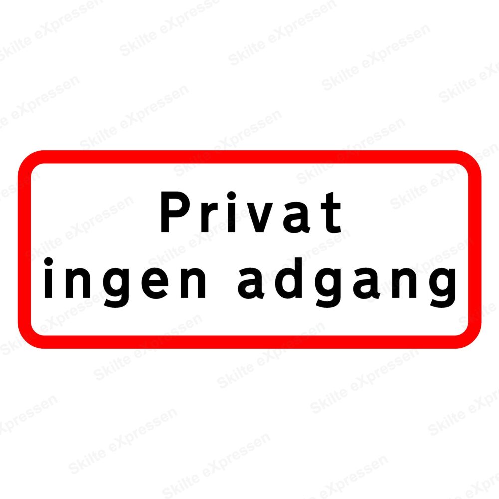 Privat, ingen adgang - 25x50cm - T3 - Skilte eXpressen